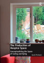 The Production of Hospice Space: Conceptualising the Space of Caring ...