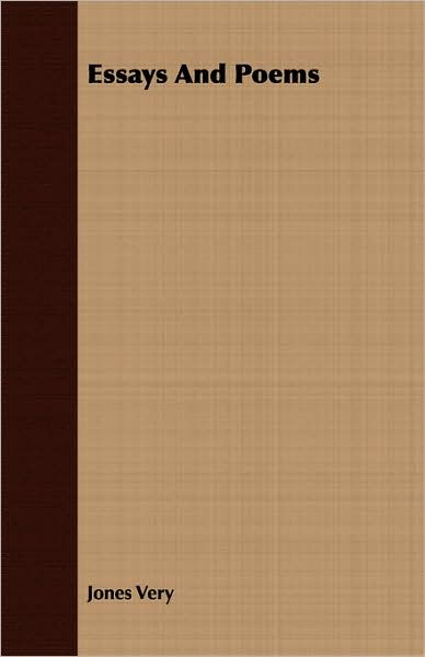 Essays And Poems by Jones Very, Paperback | Barnes & Noble®