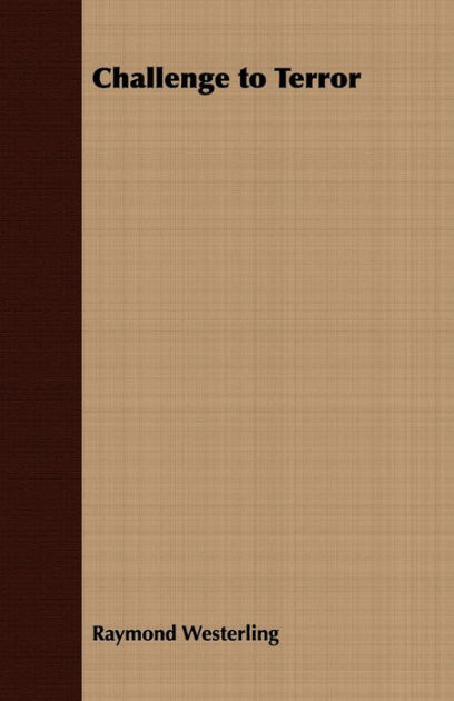Challenge to Terror by Raymond Westerling, Paperback | Barnes & Noble®