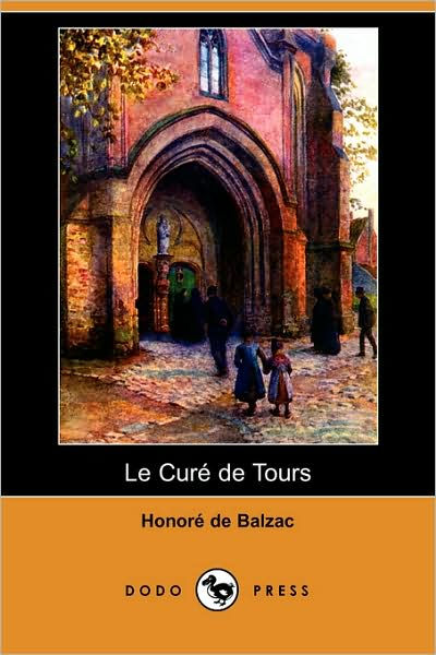 Le Cure de Tours by Honore de Balzac, Paperback | Barnes & Noble®