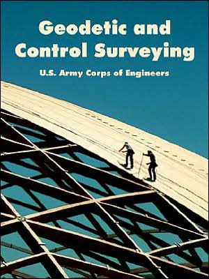 Geodetic and Control Surveying by U S Army Corps of Engineers ...