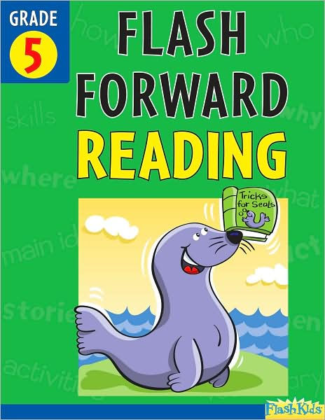 Flash Forward Reading: Grade 5 (Flash Kids Flash Forward) by Flash Kids ...
