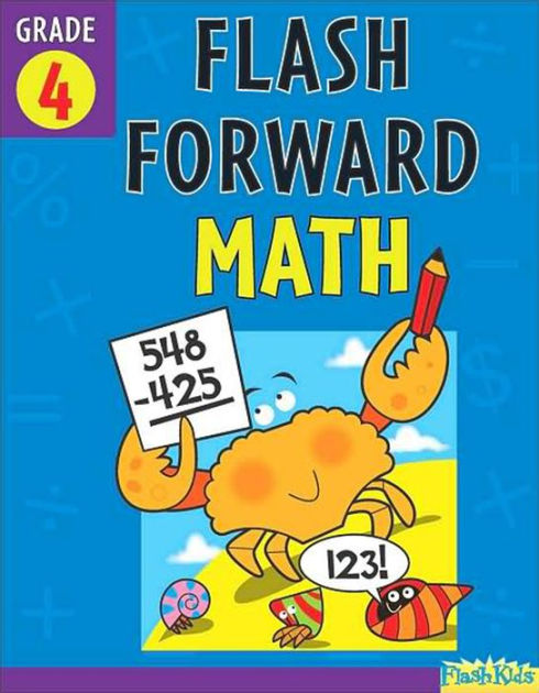 Flash Forward Math: Grade 4 (Flash Kids Flash Forward) by Flash Kids ...