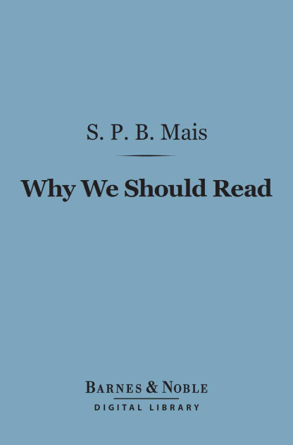 Why we should read by P. S. B. Mais, Paperback | Barnes & Noble®