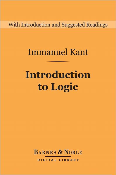 Introduction to Logic by Immanuel Kant, Paperback | Barnes & Noble®