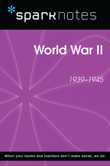 World War II (SparkNotes History Note) by SparkNotes | eBook | Barnes ...
