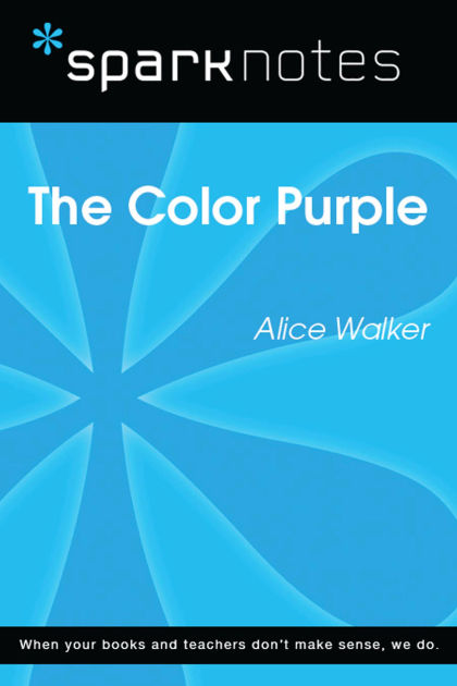 The Color Purple (SparkNotes Literature Guide) by SparkNotes, Alice ...