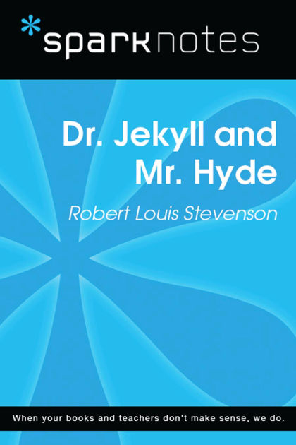 Dr. Jekyll and Mr. Hyde (SparkNotes Literature Guide) by SparkNotes ...