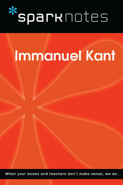 Immanuel Kant (SparkNotes Philosophy Guide) by SparkNotes | eBook ...