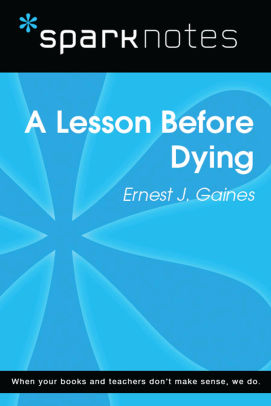 A Lesson Before Dying (SparkNotes Literature Guide) by SparkNotes ...