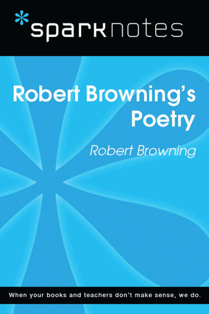 Robert Browning's Poetry (SparkNotes Literature Guide) by SparkNotes ...