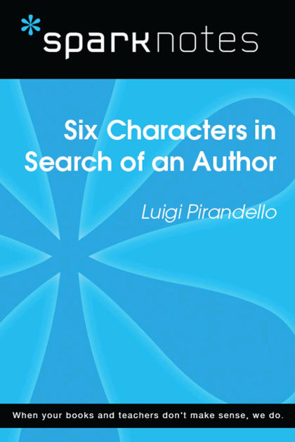 Six Characters in Search of an Author (SparkNotes Literature Guide) by ...