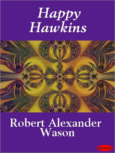 Happy Hawkins (Esprios Classics) by Robert Alexander Wason, Paperback ...