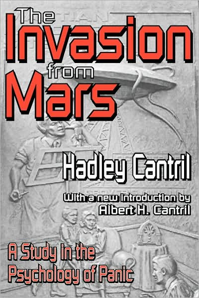 The Invasion from Mars: A Study in the Psychology of Panic by Hadley ...