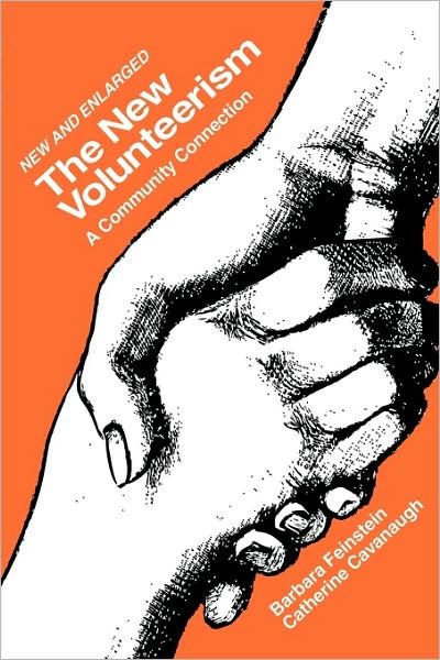 The New Volunteerism: A Community Connection by Catherine Cavanaugh ...