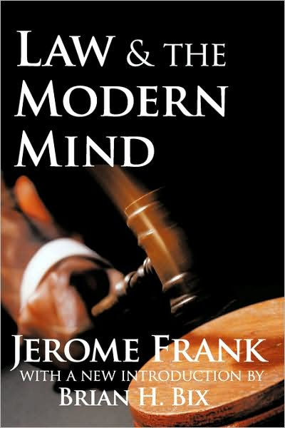 Law and the Modern Mind by Jerome Frank, Brian H. Bix, Paperback ...