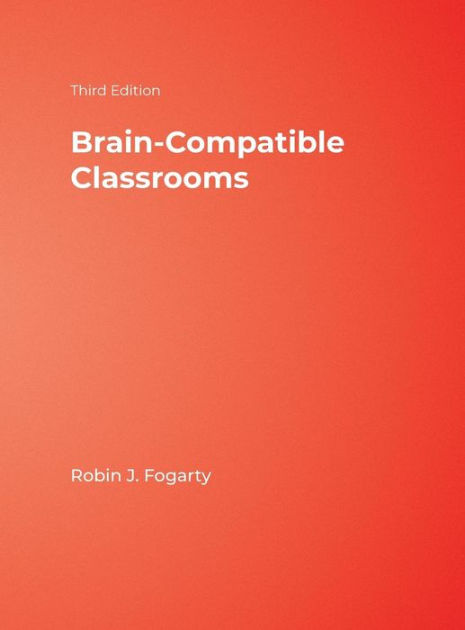 Brain-Compatible Classrooms by Robin J. Fogarty, Hardcover | Barnes ...
