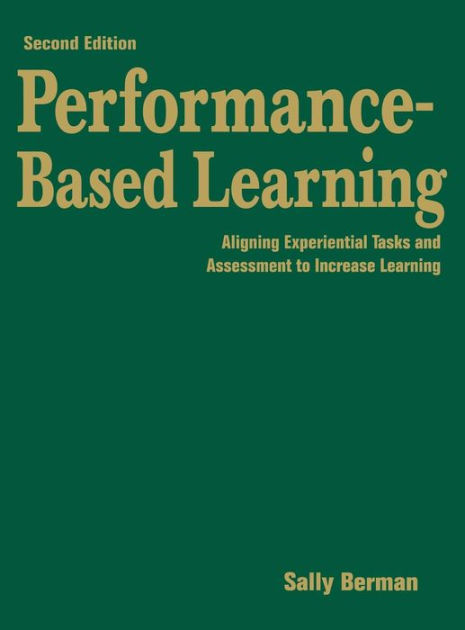 Performance-Based Learning: Aligning Experiential Tasks and Assessment ...