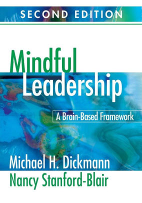 Mindful Leadership: A Brain-Based Framework / Edition 2 by Michael H ...