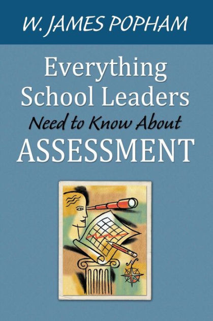 Everything School Leaders Need to Know About Assessment / Edition 1 by ...