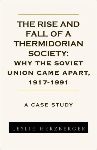 The Rise and Fall of a Thermidorian Society: A Case Study by Leslie ...