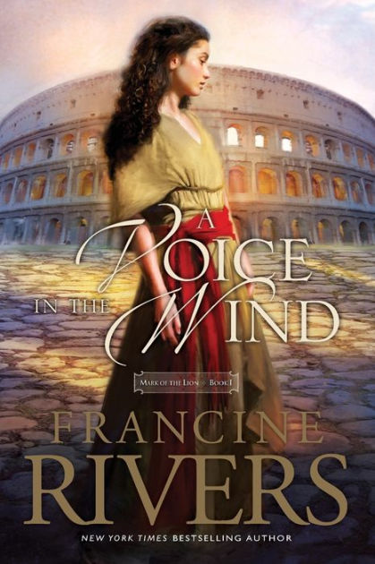 A Voice in the Wind by Francine Rivers, Paperback | Barnes & Noble®