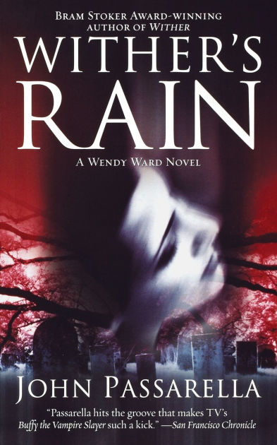 Wither's Rain: A Wendy Ward Novel by John Passarella, Paperback ...