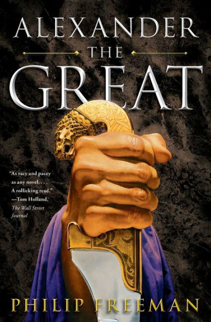 Alexander the Great by Philip Freeman, Paperback | Barnes & Noble®