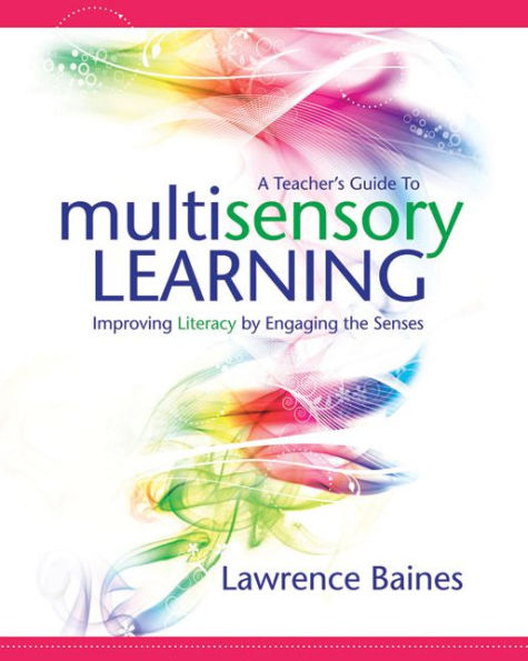 A Teacher's Guide to Multisensory Learning: Improving Literacy by ...