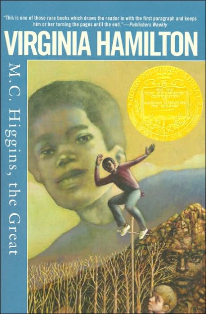 M.C. Higgins, the Great (Newbery Medal Winner) by Virginia Hamilton ...