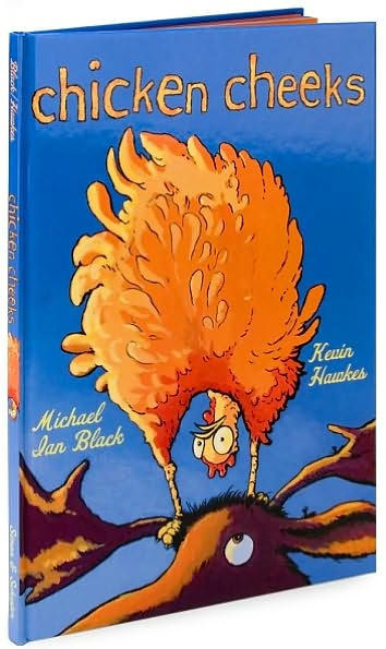 Chicken Cheeks by Michael Ian Black, Kevin Hawkes, Hardcover | Barnes ...