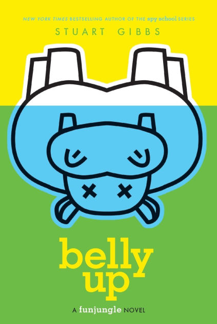Belly Up (FunJungle Series #1) by Stuart Gibbs, Paperback | Barnes & Noble®