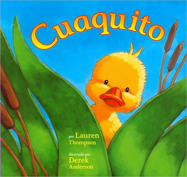 Cuaquito (Little Quack) by Lauren Thompson, Derek Anderson, Board Book ...