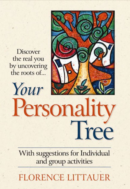 Your Personality Tree: Discover the Real You by Uncovering the Roots of ...
