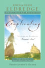 Captivating Heart to Heart Participant's Guide: An Invitation Into the ...