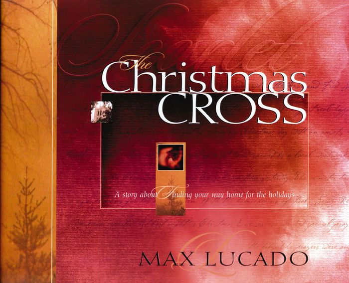 The Christmas Cross by Max Lucado | eBook | Barnes & Noble®