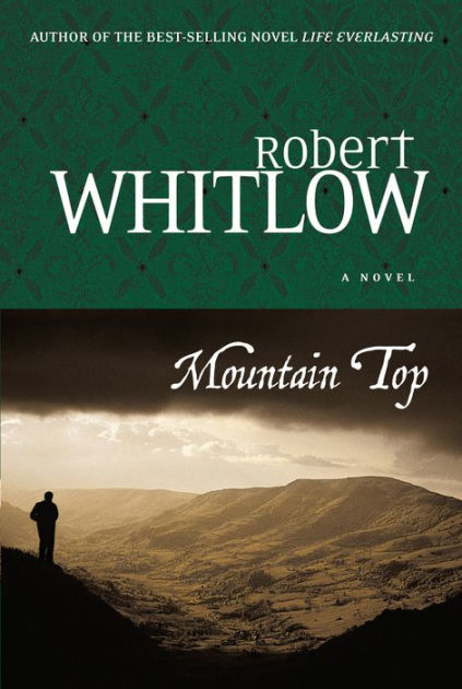 Mountain Top by Robert Whitlow, Paperback | Barnes & Noble®