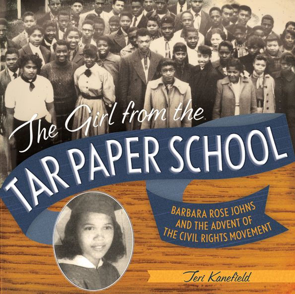 The Girl from the Tar Paper School: Barbara Rose Johns and the Advent ...