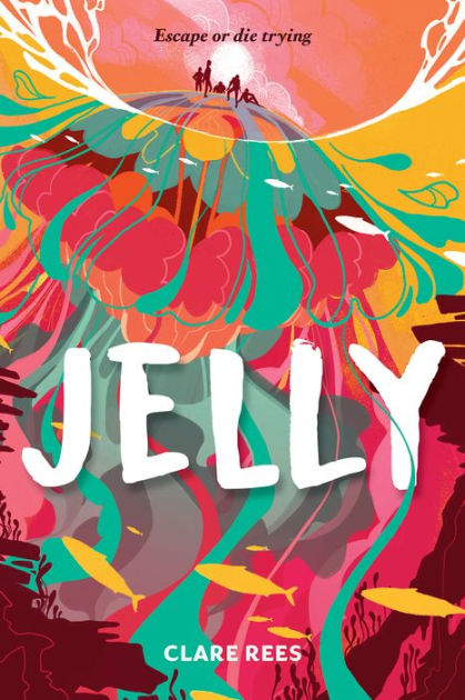 Jelly by Clare Rees, Paperback | Barnes & Noble®