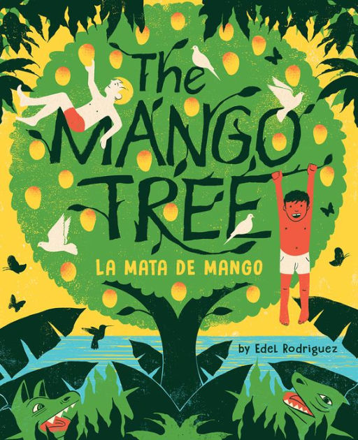 The Mango Tree (La mata de mango): A Picture Book by Edel Rodriguez ...
