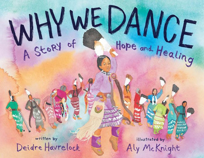 Why We Dance: A Story of Hope and Healing by Deidre Havrelock, Aly ...