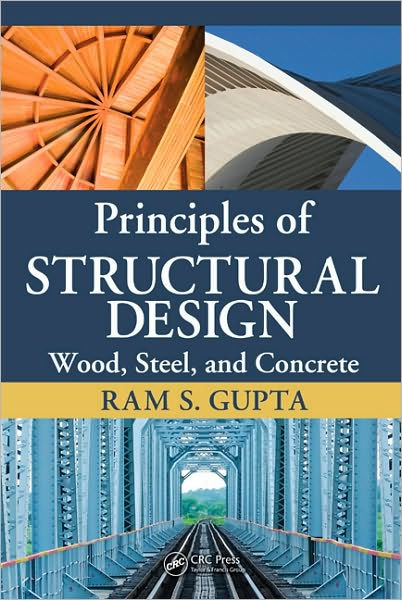Principles of Structural Design: Wood, Steel, and Concrete by Ram S ...