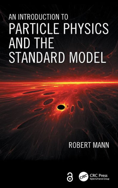 An Introduction to Particle Physics and the Standard Model by Robert ...