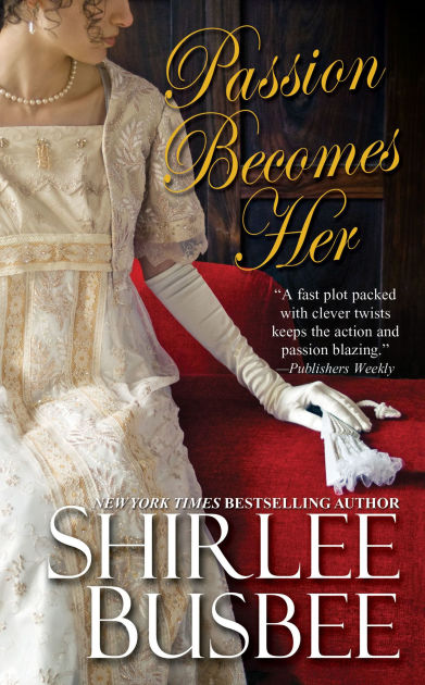 Passion Becomes Her by Shirlee Busbee | eBook | Barnes & Noble®