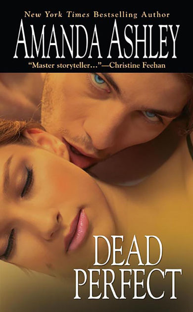 Dead Perfect by Amanda Ashley | eBook | Barnes & Noble®
