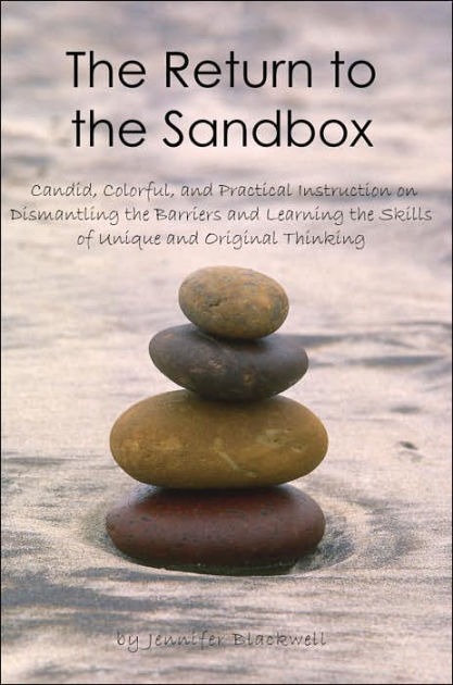 The Return to the Sandbox: Candid, Colorful, and Practical Instruction ...