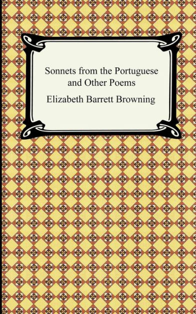 Sonnets from the Portuguese and Other Poems by Elizabeth Barrett ...
