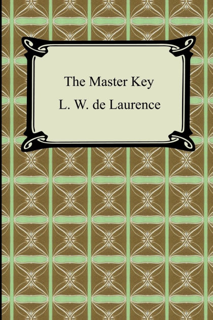 The Master Key by L W De Laurence, Paperback | Barnes & Noble®