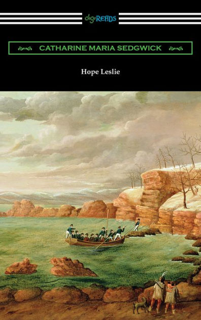 Hope Leslie by Catharine Maria Sedgwick, Paperback | Barnes & Noble®