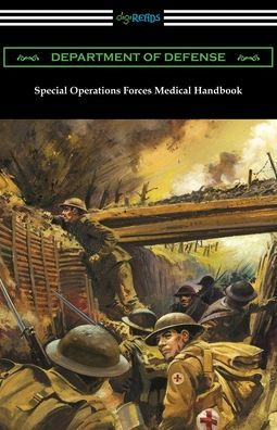 Special Operations Forces Medical Handbook by Department of Defense ...